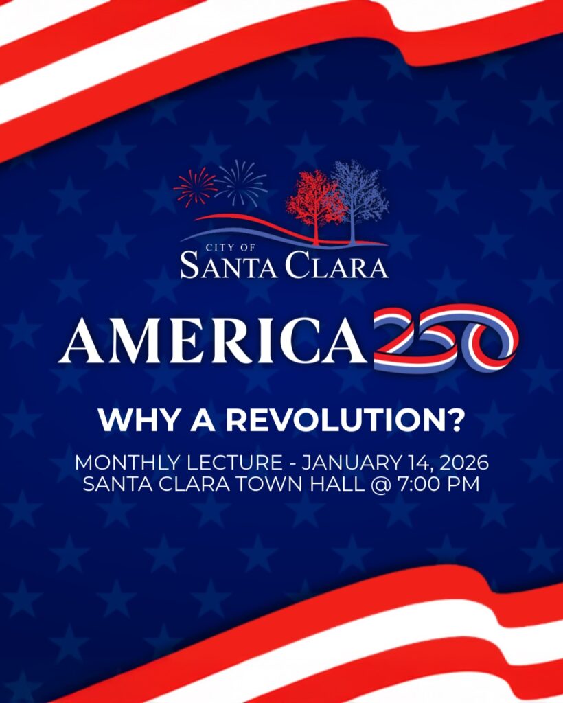 America250 Lecture: Why a Revolution? – January 14, 2026 - Santa Clara ...