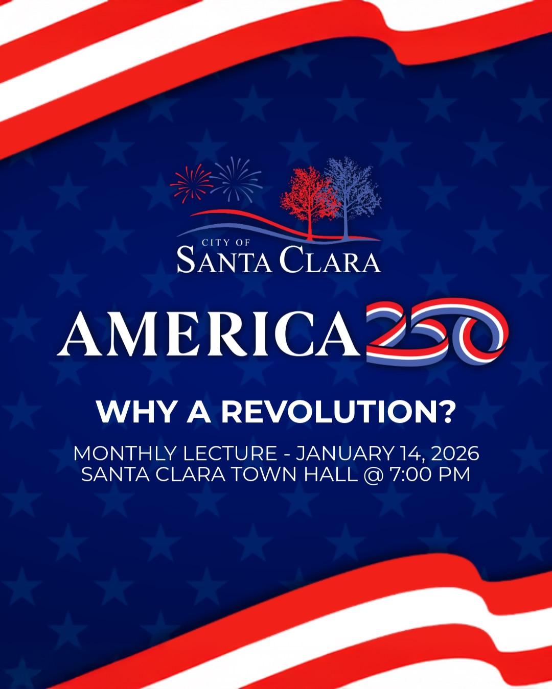 America250 Lecture: Why a Revolution? – January 14, 2026 - Santa Clara ...