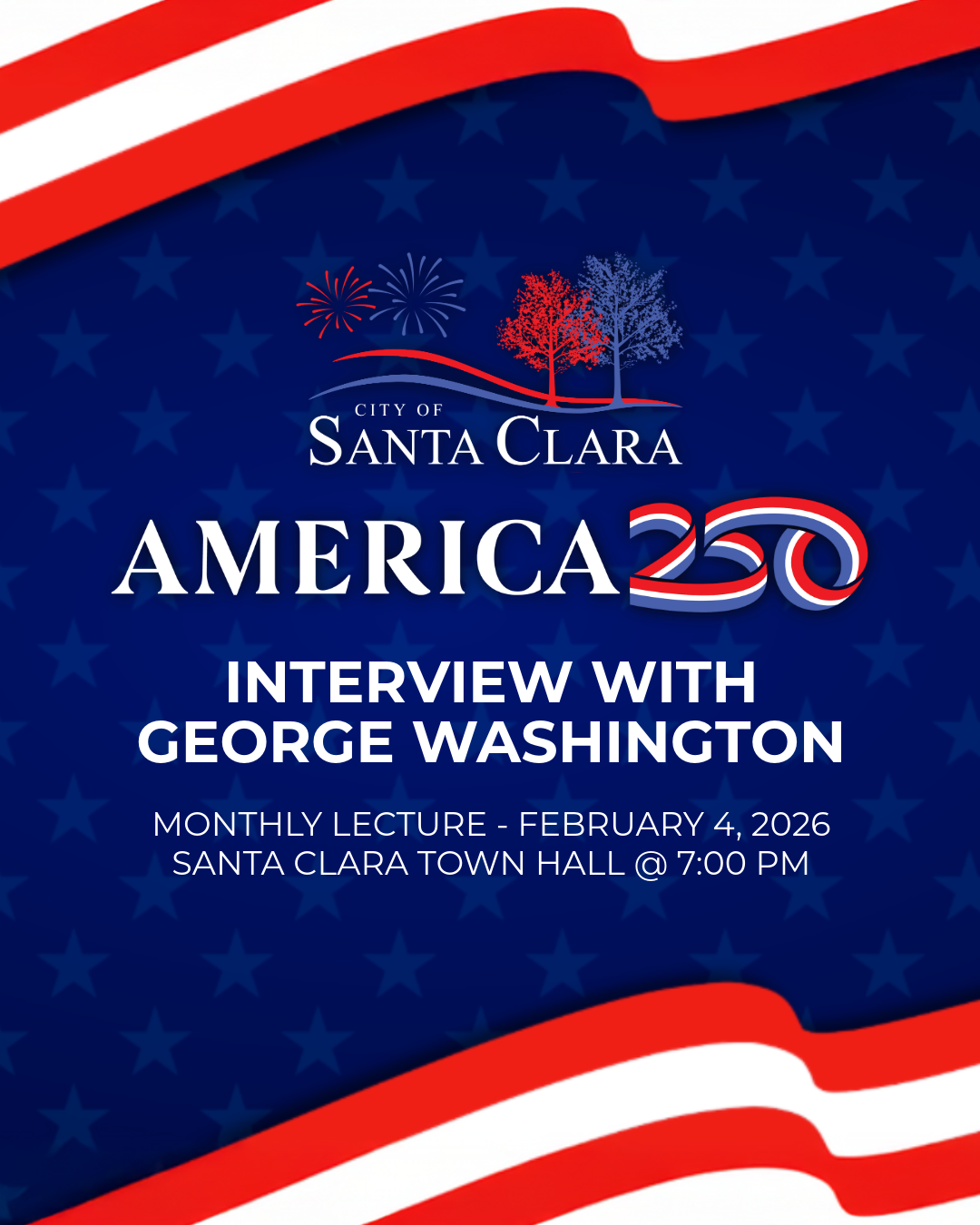 America250 Lecture: Interview with George Washington – February 4, 2026 ...